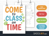 Come To Class On Time - Free Classroom Poster - SKOOLGO