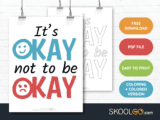 It Is Okay Not To Be Okay - Free Classroom Poster - SKOOLGO