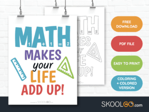 Math Makes Your Life Add Up - Free Classroom Poster - SKOOLGO