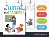We Listen To The Teachers - Free Classroom Poster - SKOOLGO