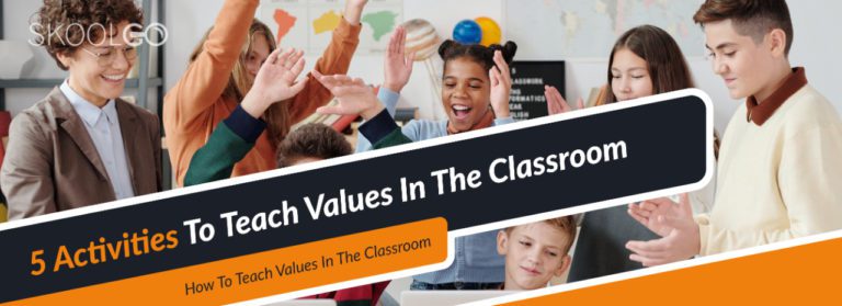How to Teach Values in the Classroom - SKOOLGO Blog