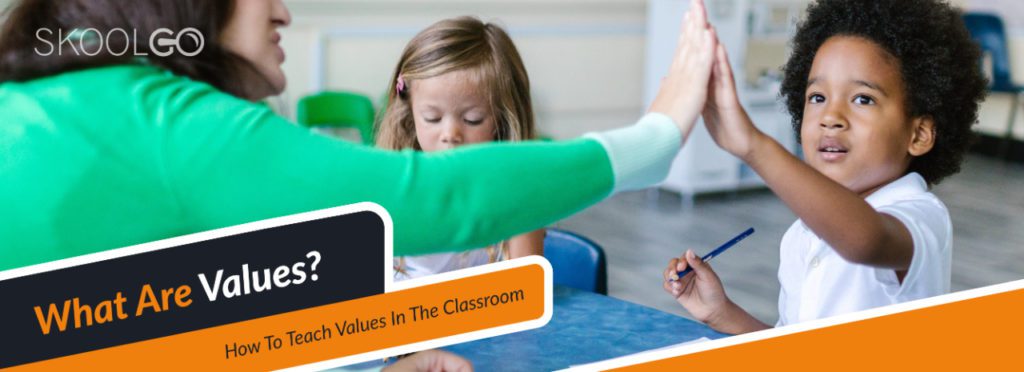 How to Teach Values in the Classroom - SKOOLGO Blog